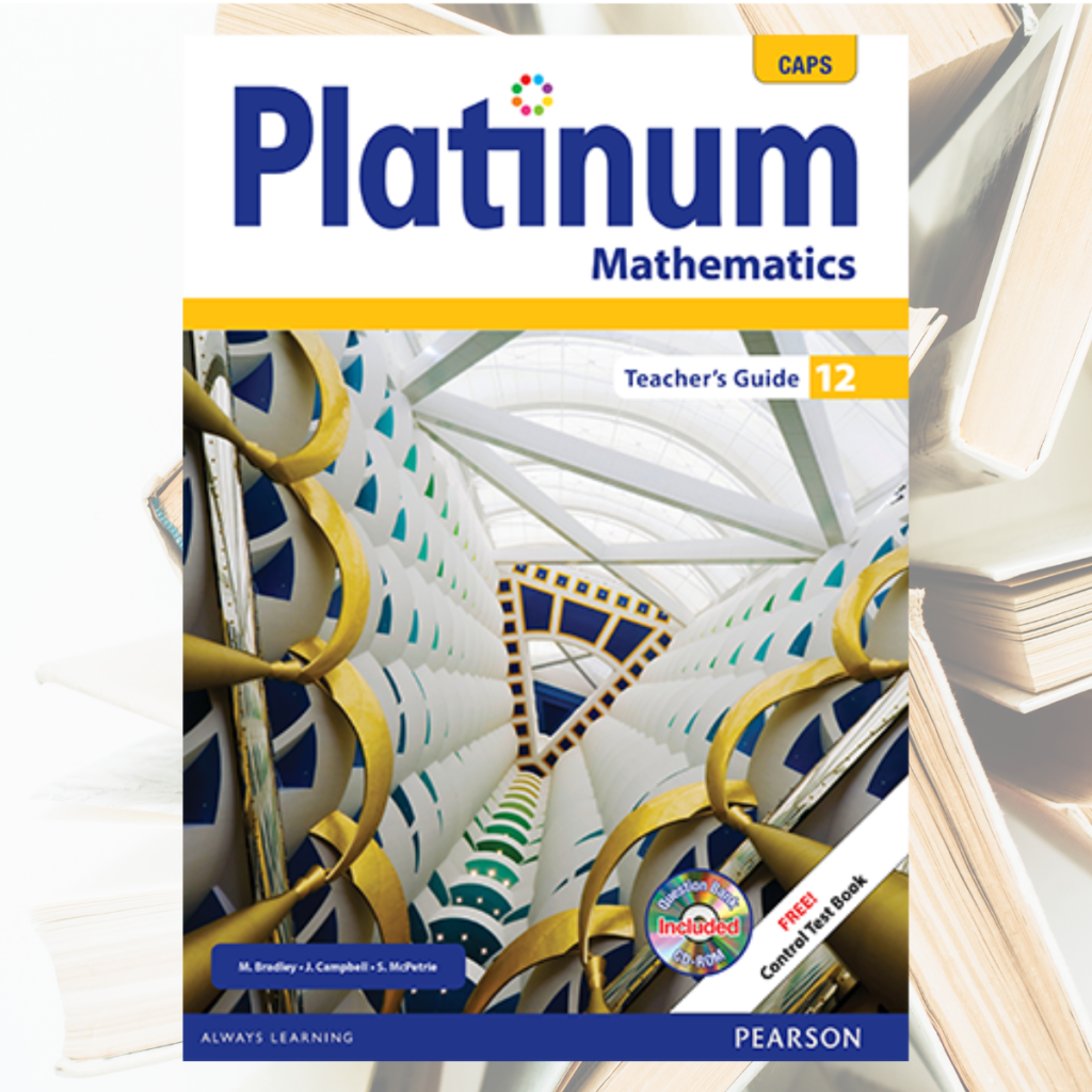 Platinum MathematicsGrade 12 Teacher’s GuideCAPS